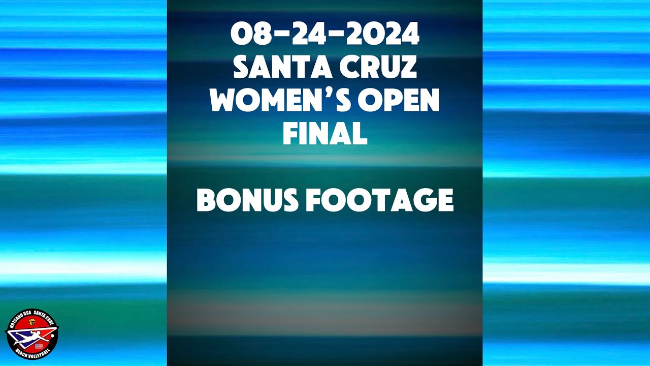 Ep: 16 | BONUS FOOTAGE | Women’s OPEN Final | 08-24-2024 Santa Cruz ...