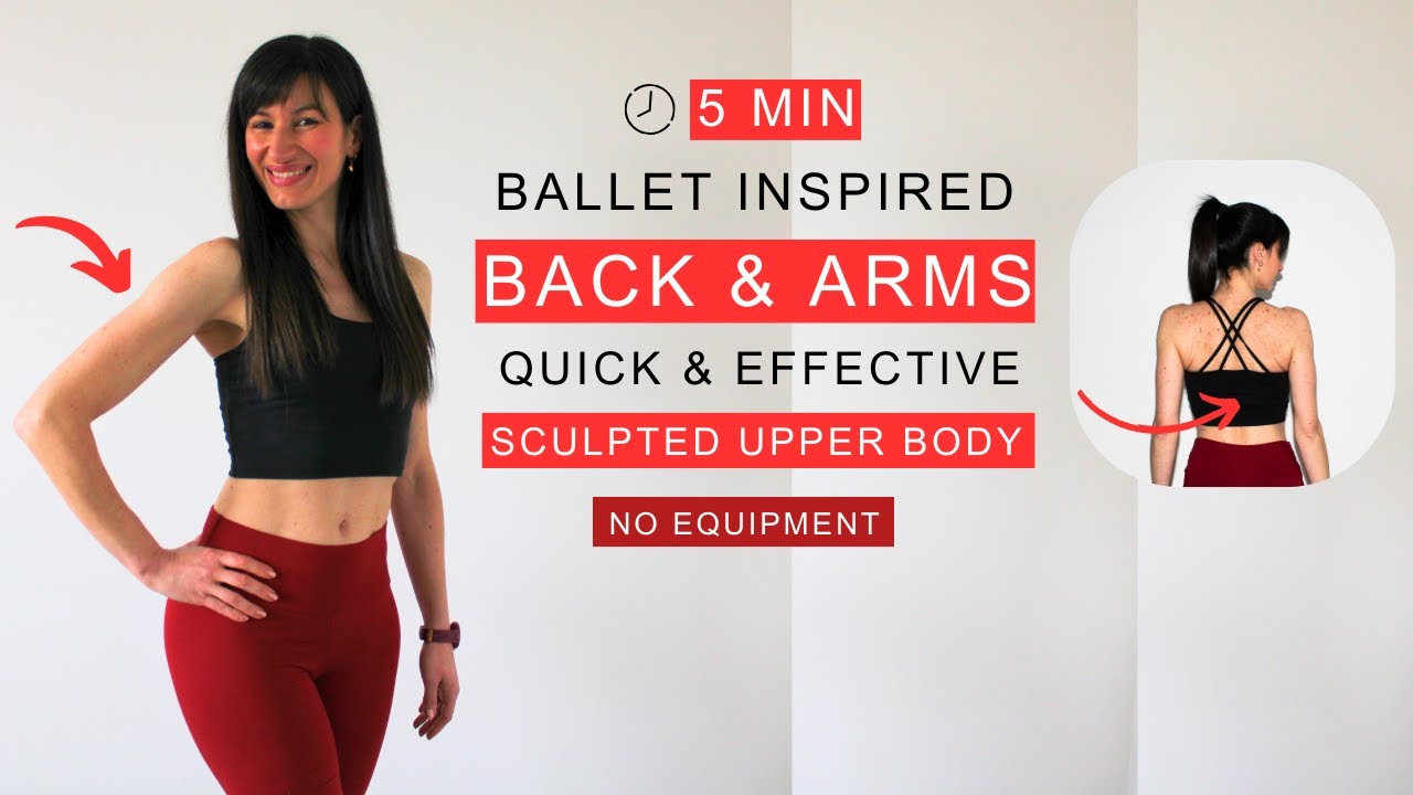 5 Min Ballet Inspired ARMS & BACK WORKOUT | Sculpt a Strong Upper Body ...