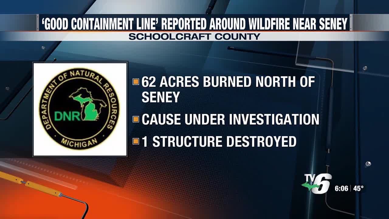 UPDATE: ‘Good containment line’ reported around wildfire near Seney ...