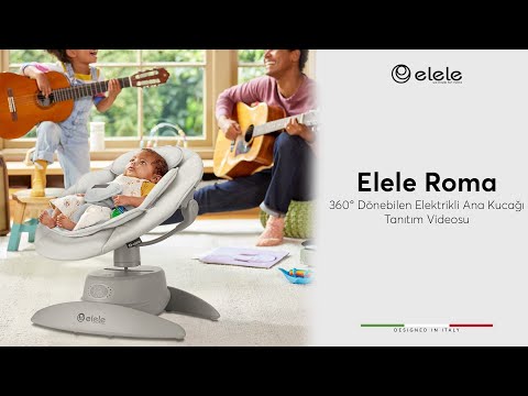 Elele Roma Lüks 360° Dönebilen Elektrikli Otomatik Sallanan Ana Kucağı Kademeli Tanıtımı