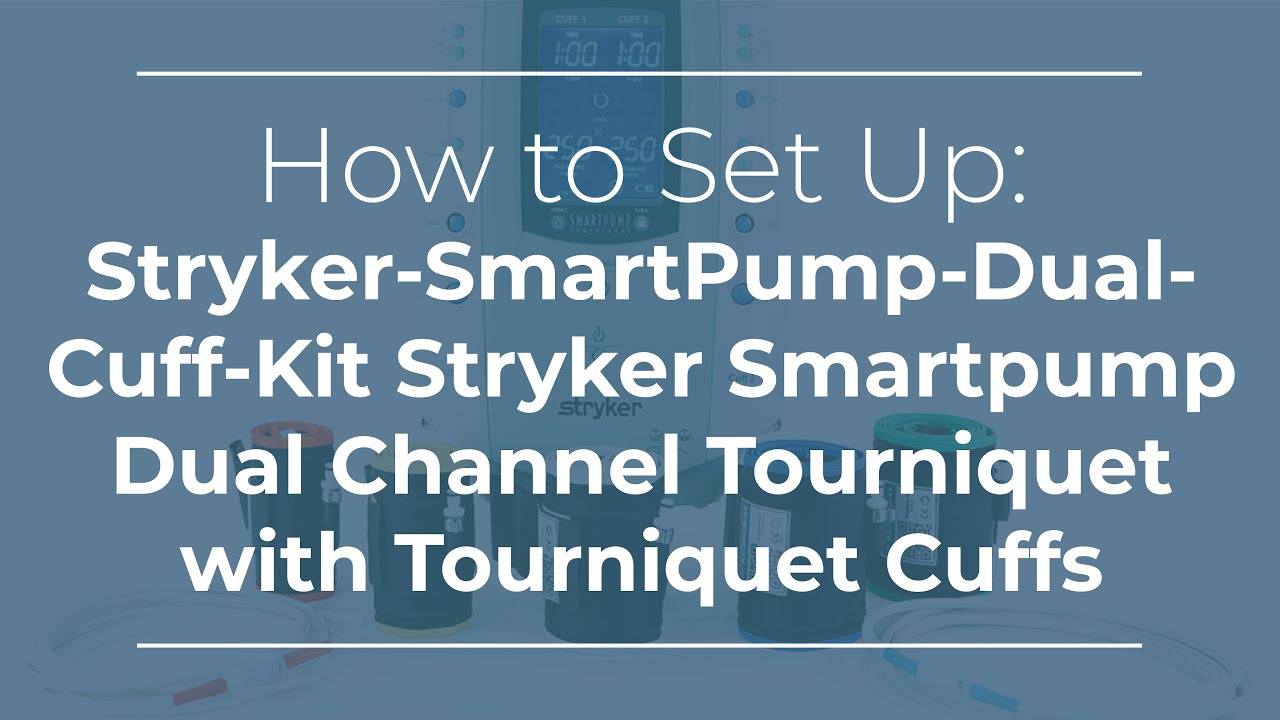How to Set Up: Stryker Smartpump Dual Channel Tourniquet with Tourniquet Cuffs - YouTube