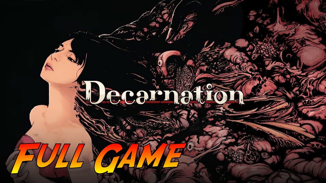 Decarnation | Complete Gameplay Walkthrough - Full Game | No Commentary ...