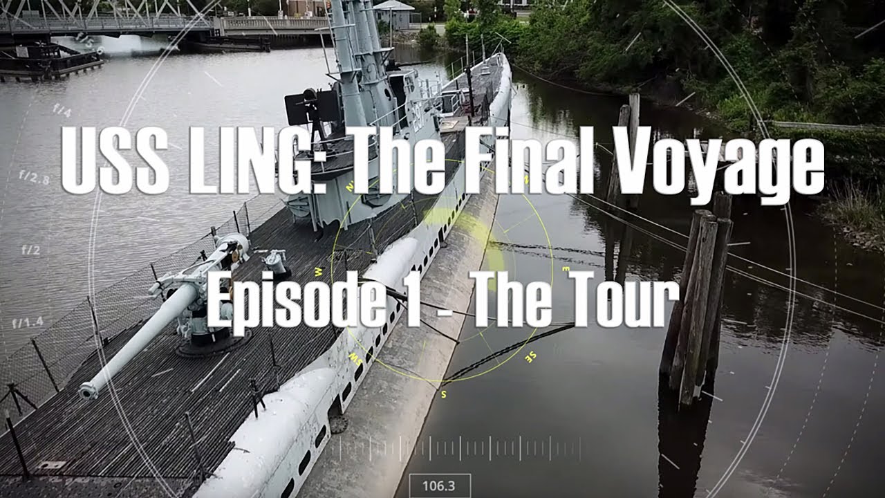 USS Ling: The Final Voyage - Episode 1 - YouTube
