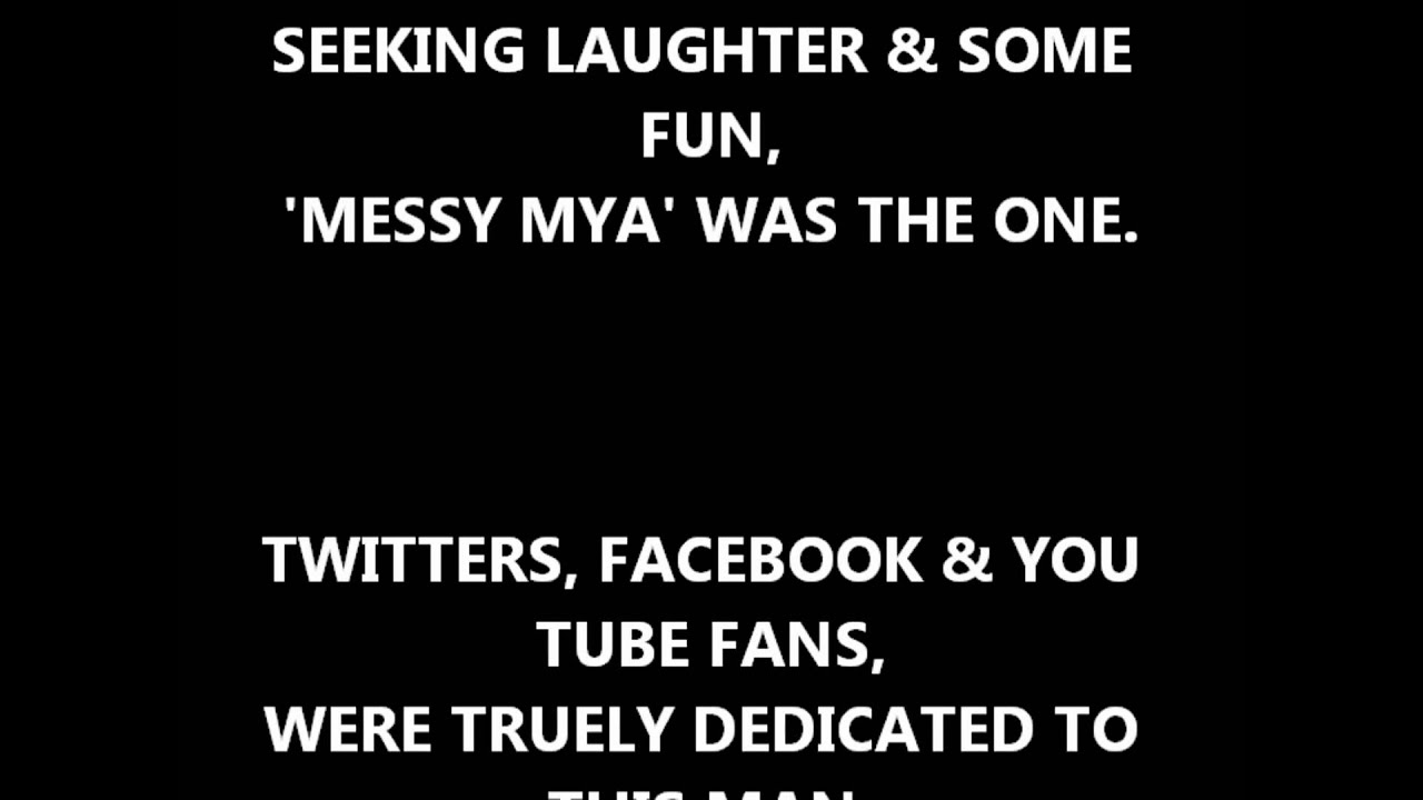 IN MEMORY OF 'MESSY MYA' - YouTube