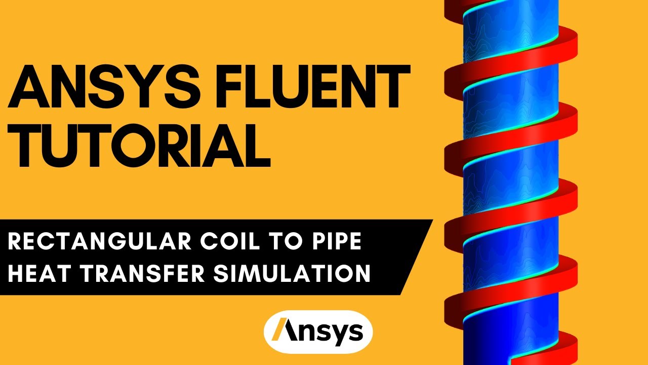 ANSYS Tutorial: Heat Transfer From a Heated Rectangular Coil to a Pipe | Pipe Heating Simulation ...