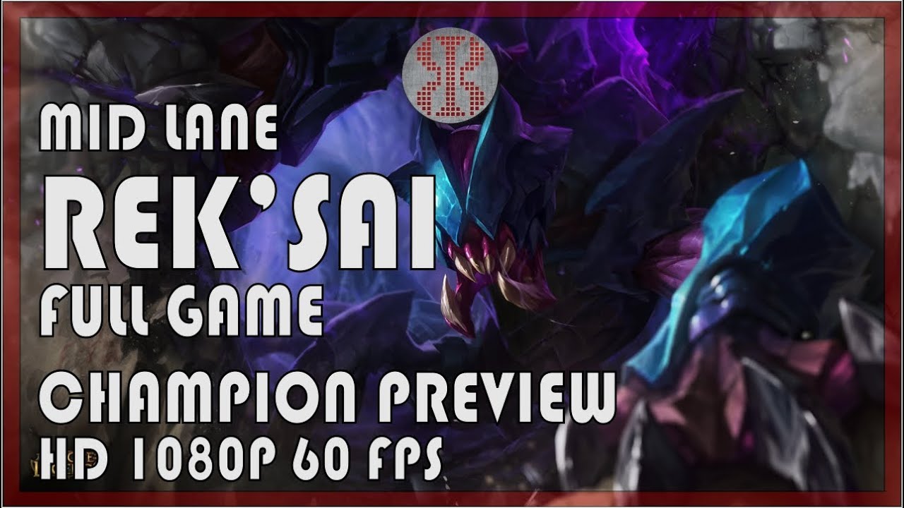 LoLPoV - Mid Lane Rek'Sai FULL GAME Champion Preview - 60 FPS - League ...