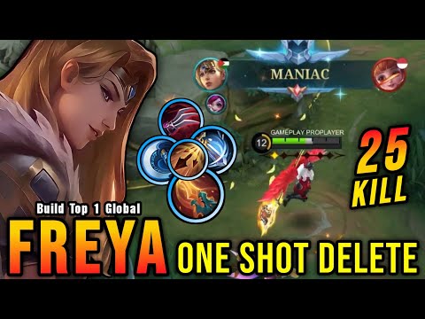 25 Kills + MANIAC!! Freya Critical Damage (ONE SHOT DELETE) - Build Top 1 Global Freya ~ MLBB