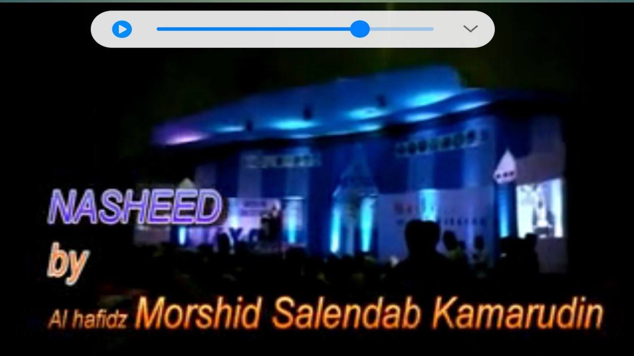 NASHEED by Al Hafidz Morshid Salendab Kamarudin - YouTube