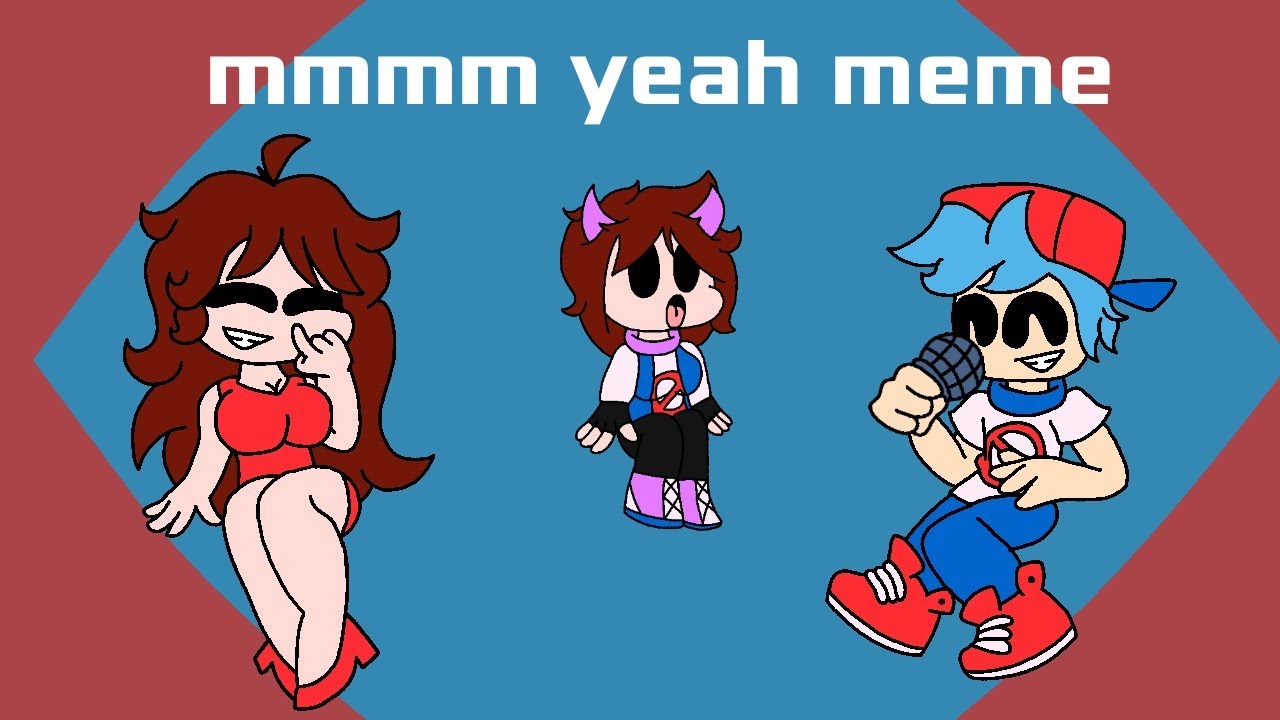 mmmm yeah meme ( versión fnf ) / GF x BF / - YouTube