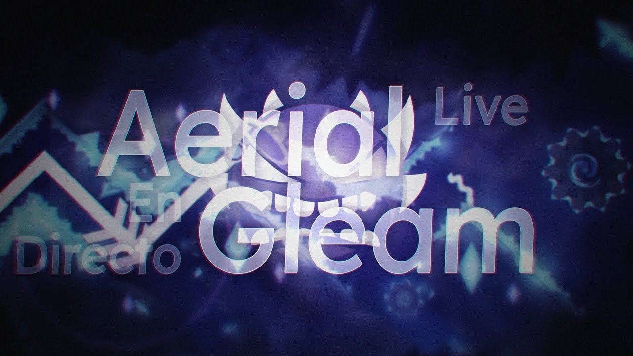 🔴 [NO REQ.] Jueves de Aerial Gleam XD // Geometry Dash 2.2 - YouTube