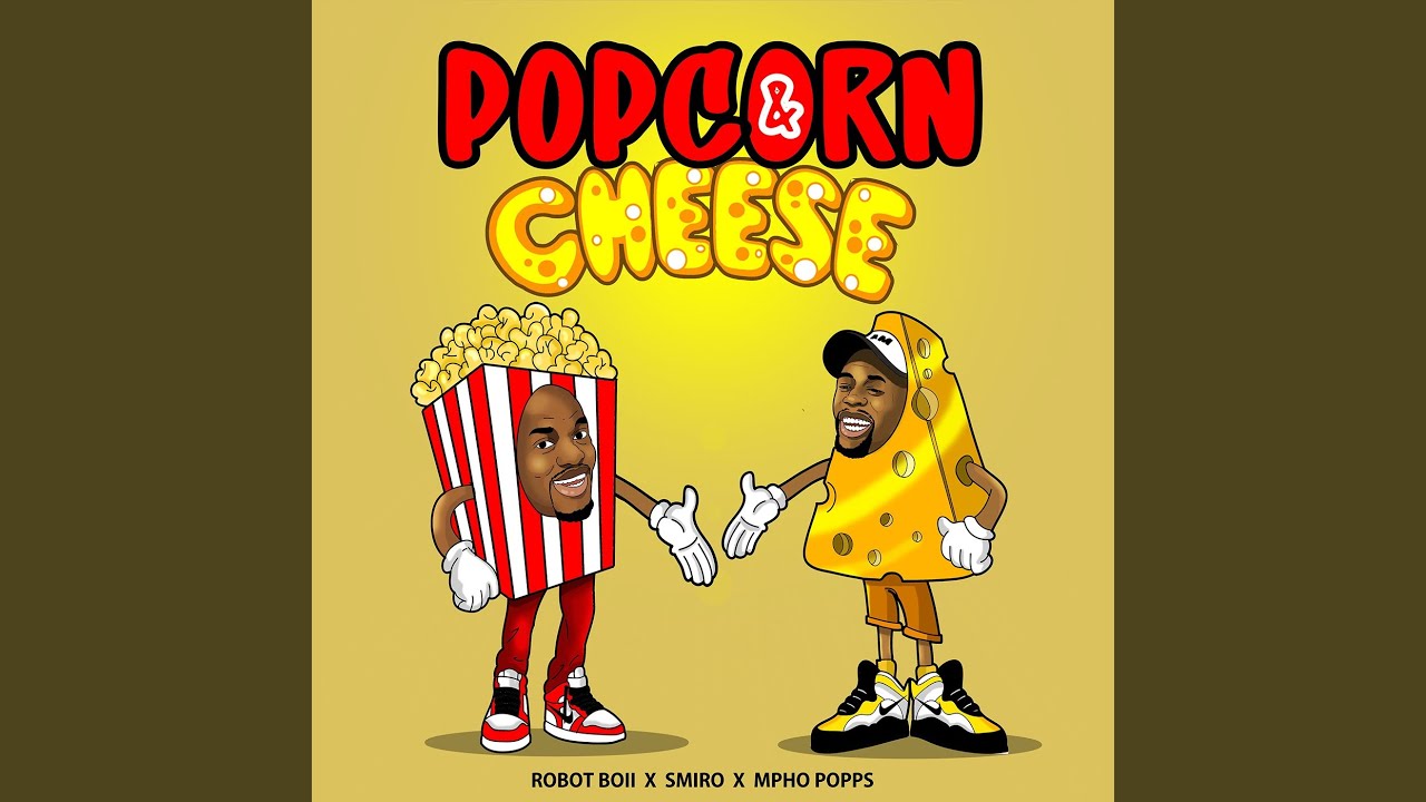 Popcorn & Cheese (feat. Mpho Popps) - YouTube