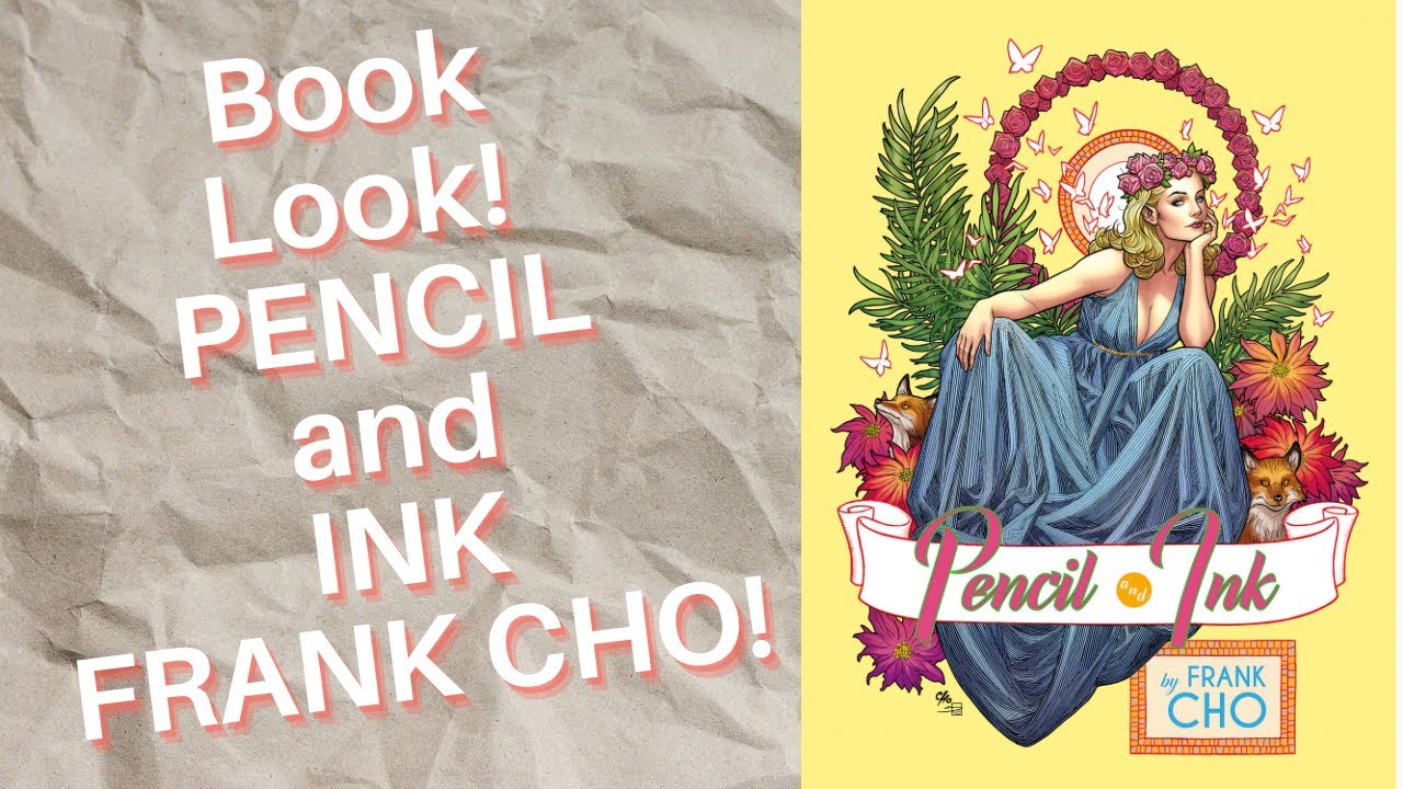 Book Look! Pencil and Ink by Frank Cho Flip Through | Stunning Comic ...