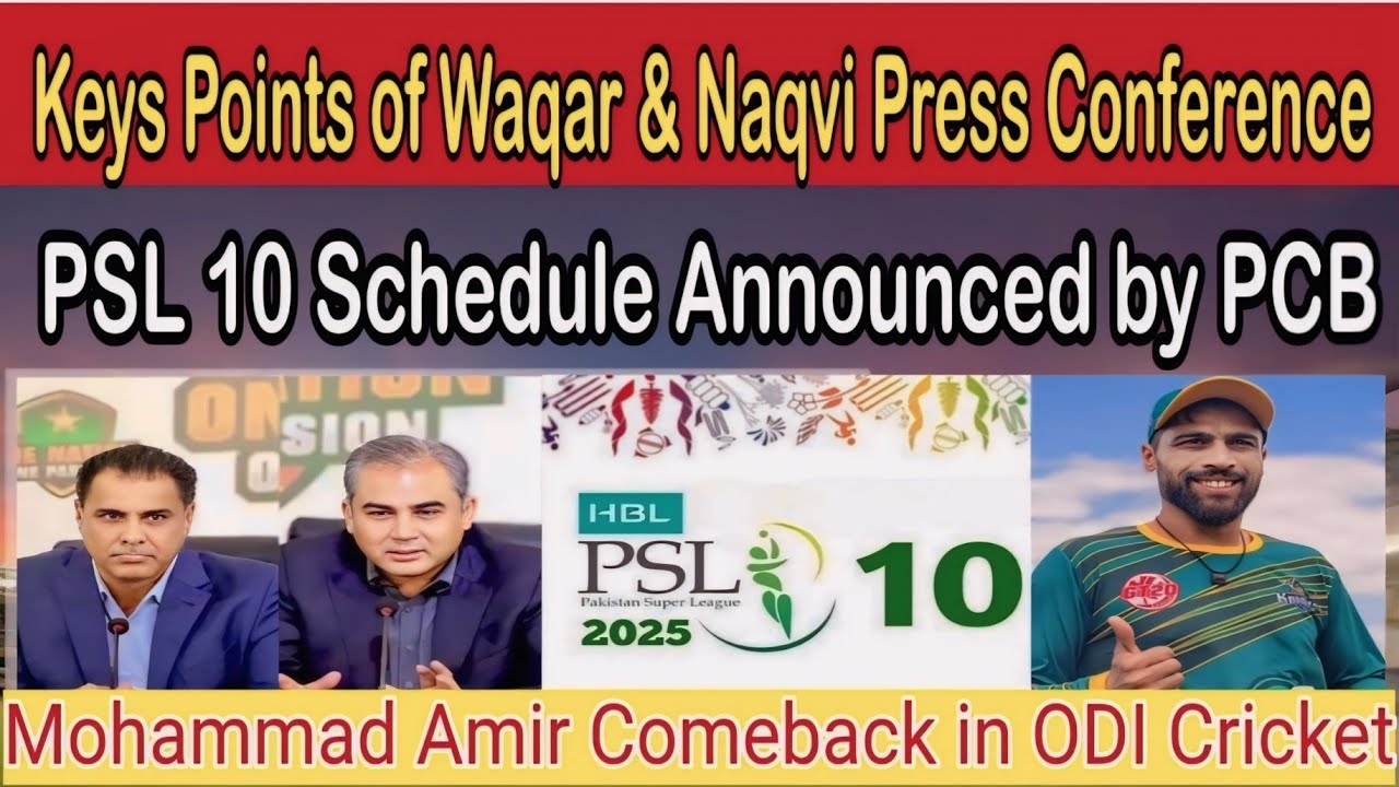 Mohsin Naqvi Waqar Press Conference Key Points PSL 10 Schedule M mohsin-naqvi-waqar-press-conference-key-points-psl-10-schedule-m