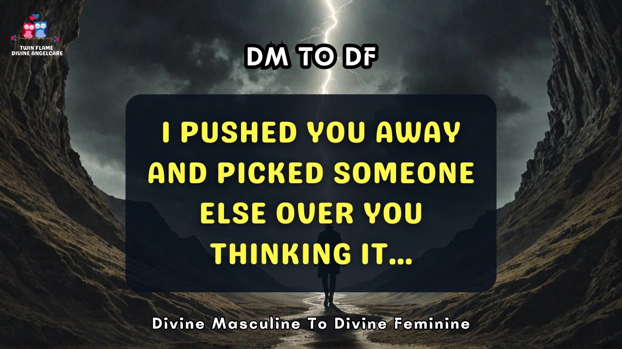 DM TO DF 💌 Shocking😱 I Picked Someone Else Over You | Divine Masculine ...