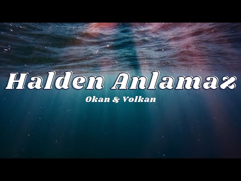 Okan & Volkan - Halden Anlamaz (Sözleri/Lyrics) 🎶