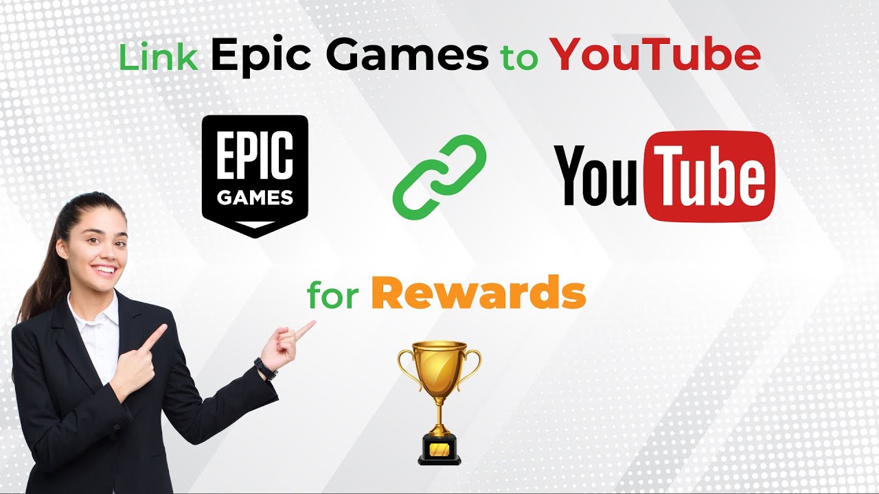 How to Link Epic Games to YouTube for Rewards (Quick & Easy Guide ...