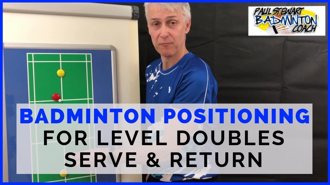 Badminton Positioning for Level Doubles Serve & Return - YouTube