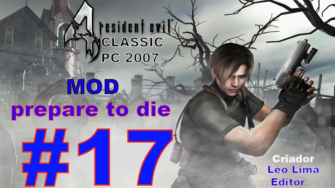 RE4 Classic PC 2007 - Mod Prepare to Die #17 - YouTube