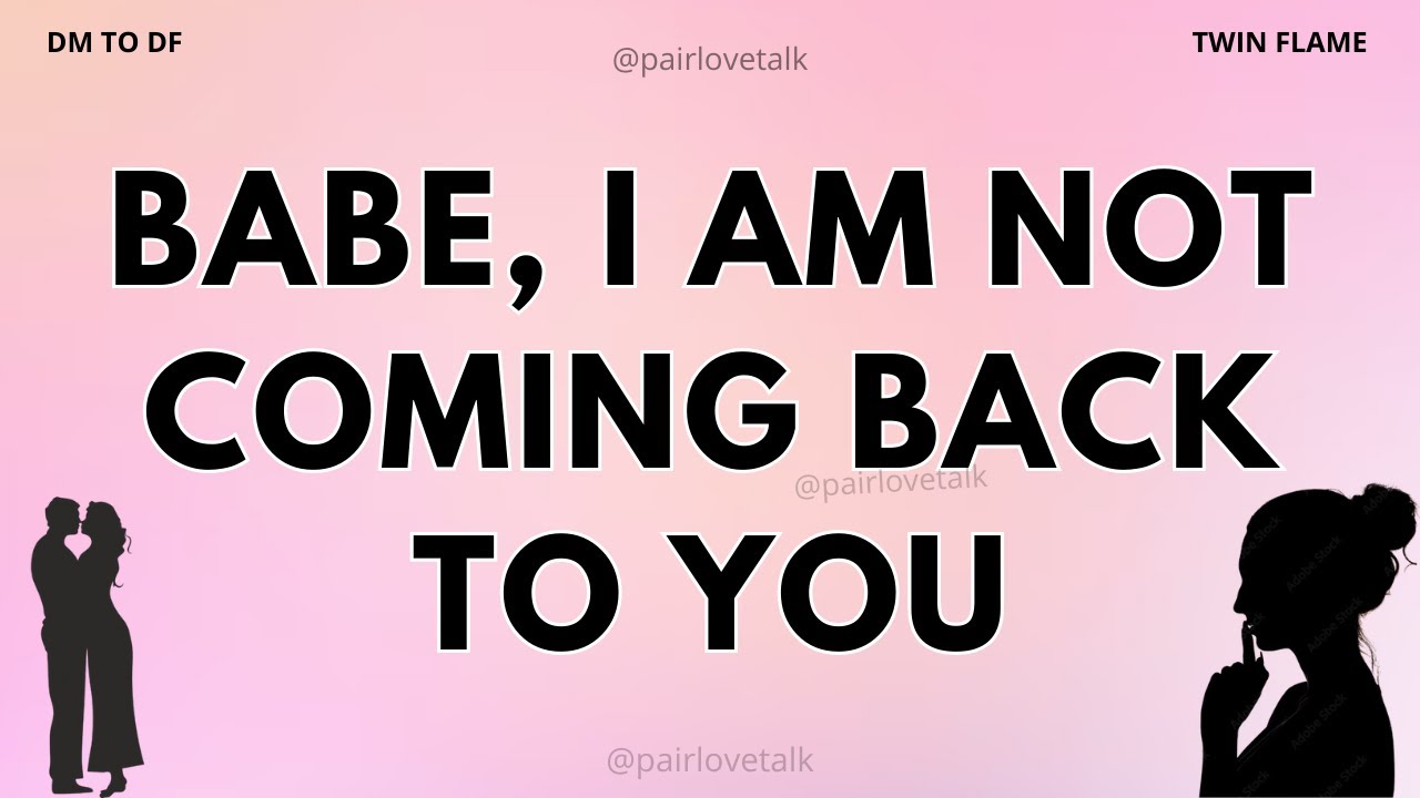 DM 🙏Babe, I Am Not Coming Back To You 🙏🌹 😪💔💝😢😭 DM TO DF MESSAGE TODAY 💌 ...