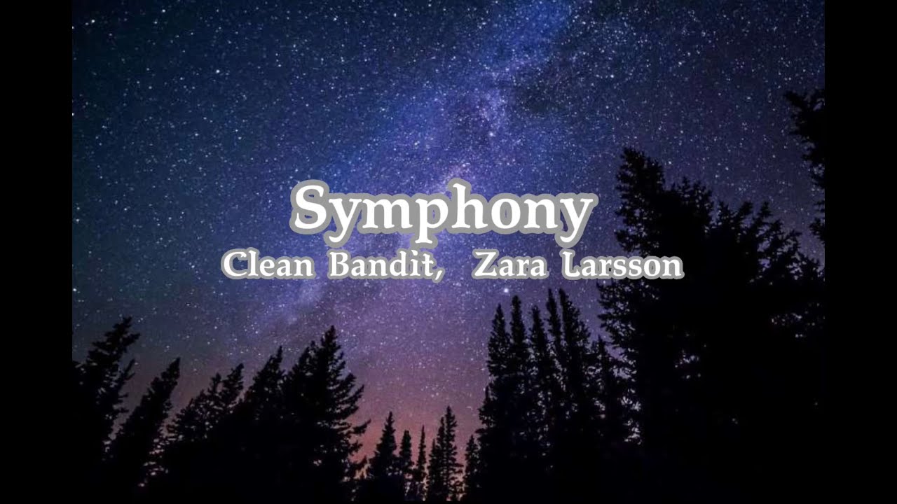 Clean Bandit - Symphony (lyrics) ft. Zara Larsson - YouTube
