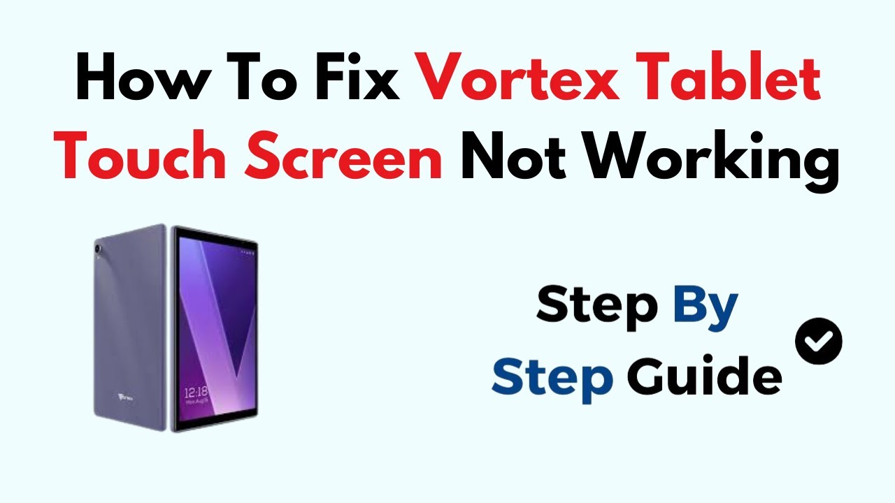 How To Fix Vortex Tablet Touch Screen Not Working - YouTube