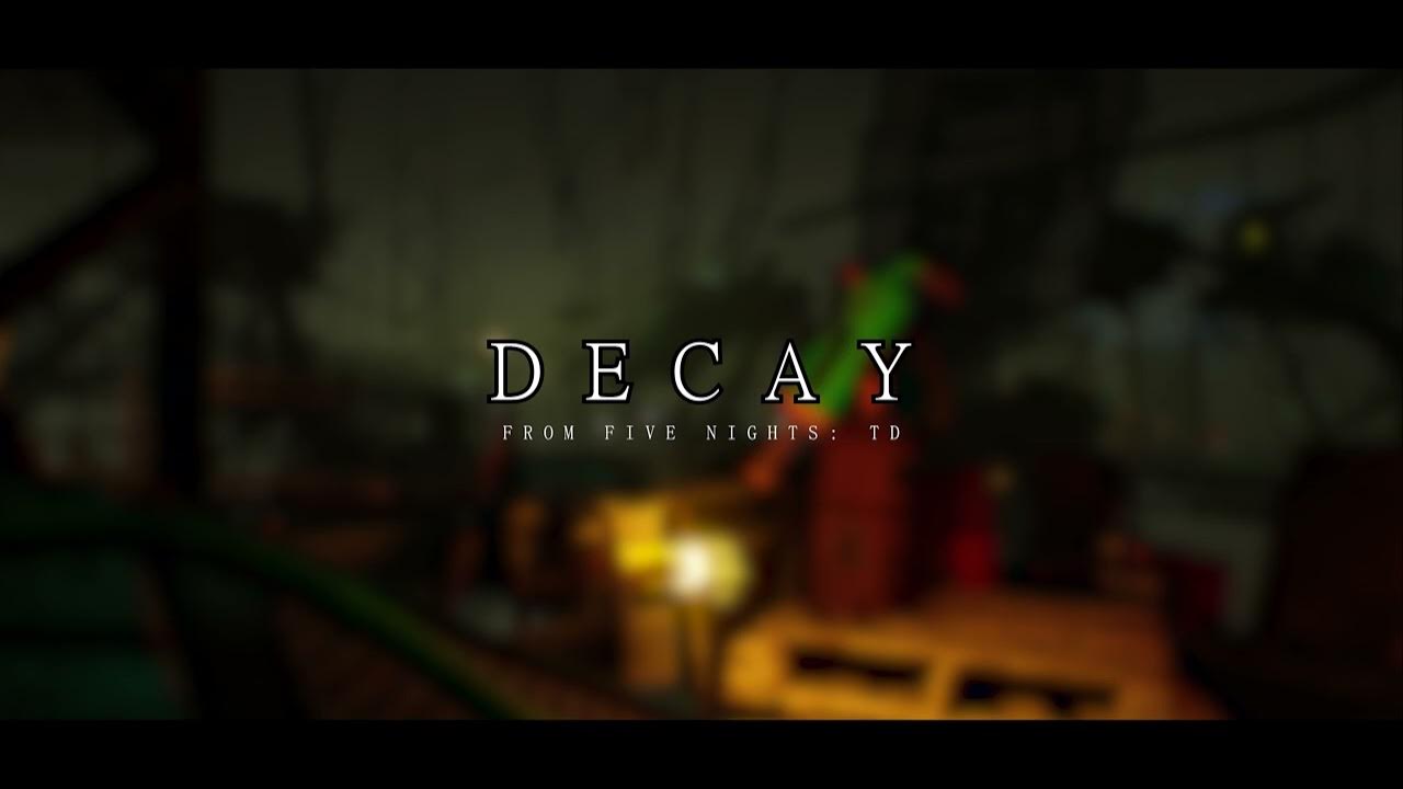 Decay | Five Nights TD OST (Game 8 Music) - YouTube