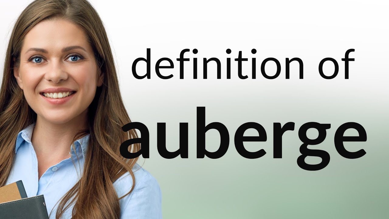 Auberge — definition of AUBERGE - YouTube