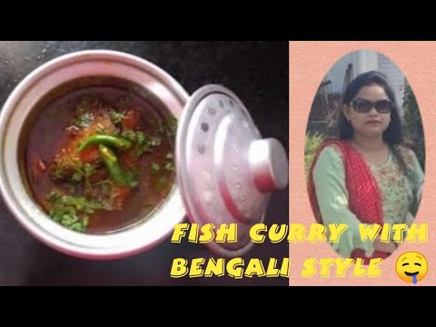 Delicious Fish Recipe || Fish Curry Recipe || Fish curry with Bengali ...