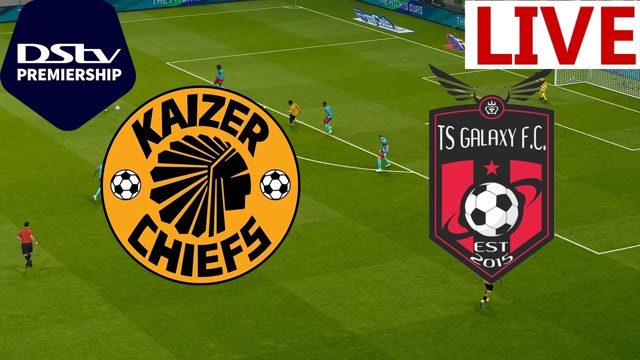 KAIZER CHIEFS VS TS GALAXY LIVE STREAM TODAY - YouTube