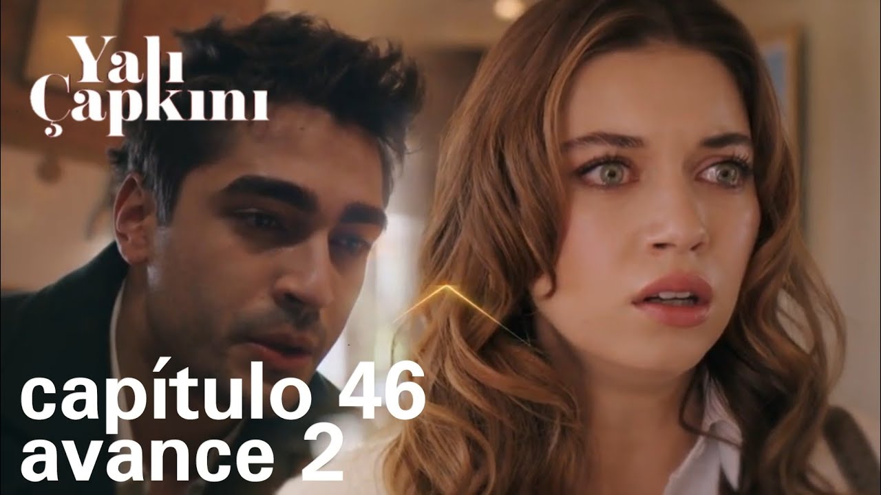 yali çapkini / el chico de oro capitulo 46 avance 2 / martin pescador ...
