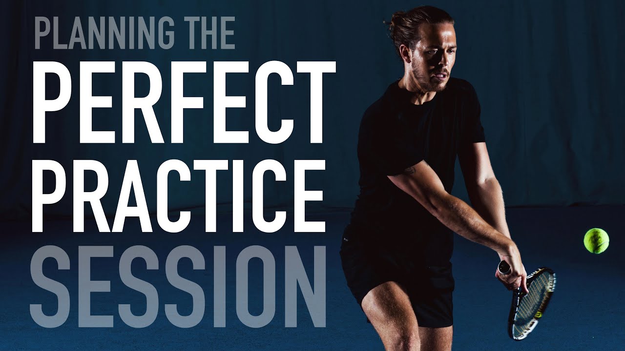 Planning The Perfect Tennis Practice Session - YouTube