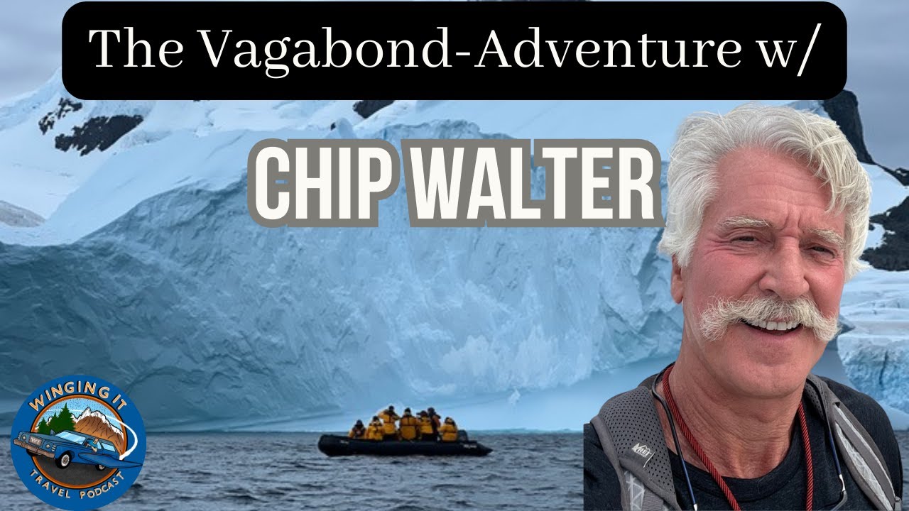 Ep 156 w/ Chip Walter - A Vagabond Adventure - An Epic Journey ...