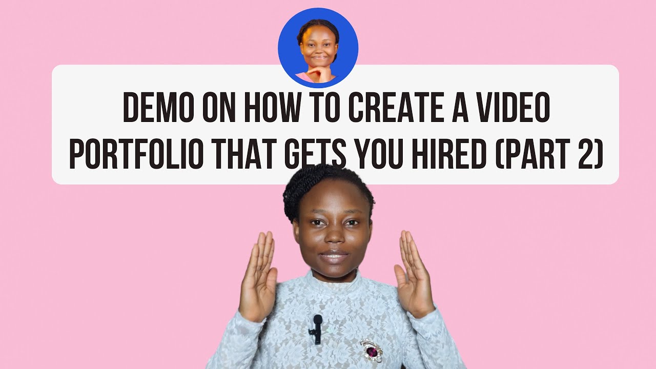 Demo on How To Create A Video Portfolio That Gets You HIRED! Part 2 ...