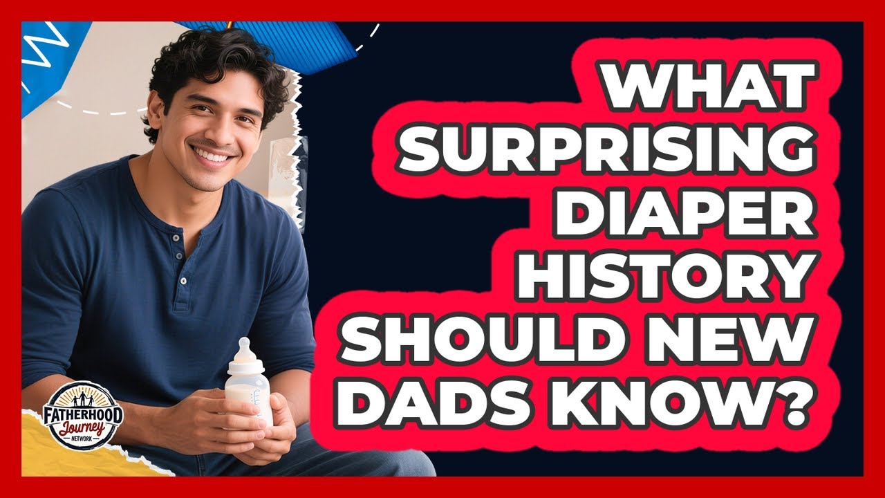 What Surprising Diaper History Should New Dads Know? - Fatherhood ...