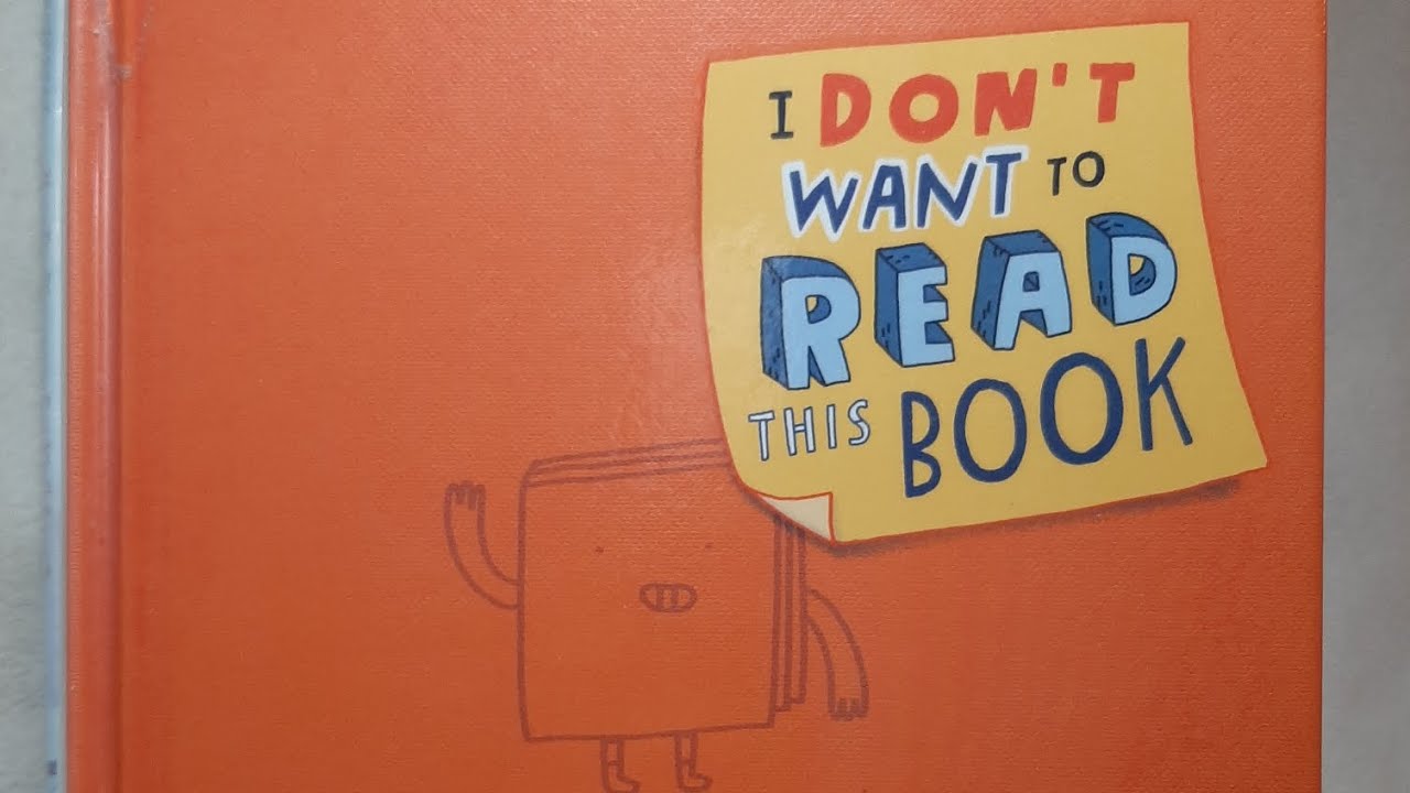 I Don't Want To Read This Book - YouTube