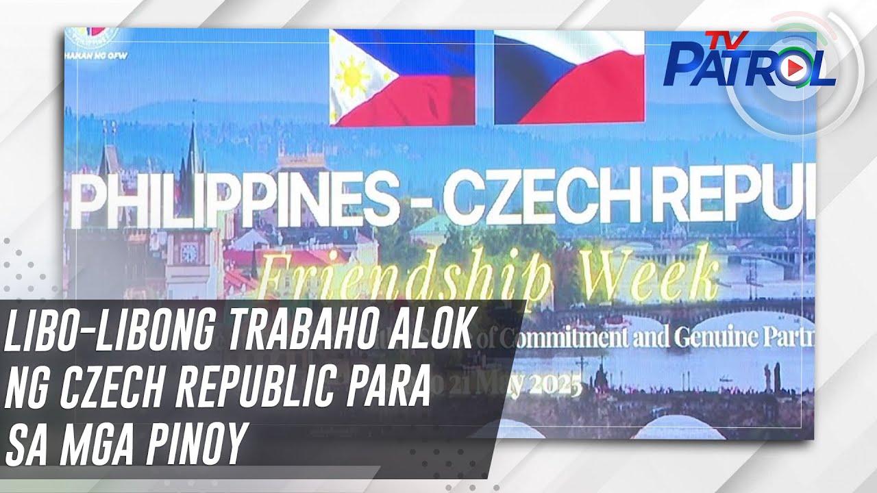 Libo-libong trabaho alok ng Czech Republic para sa mga Pinoy | TV ...