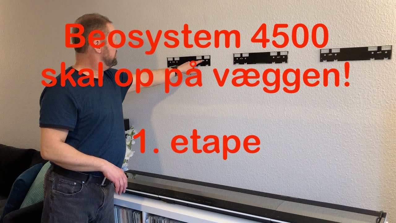 Beosystem 4500 skal op på væggen - 1. etape - YouTube
