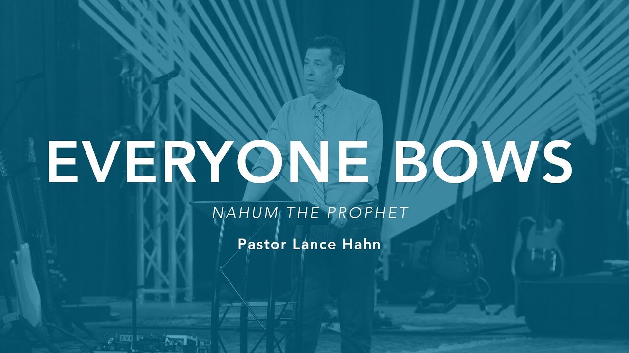 Everyone Bows - King Series - Part 21 - Pastor Lance Hahn - YouTube