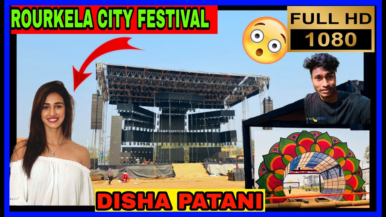 ROURKELA CITY FESTIVAL SECTOR-13 FT-DISHA PATANI 😱😍😍🥳🥳 - YouTube