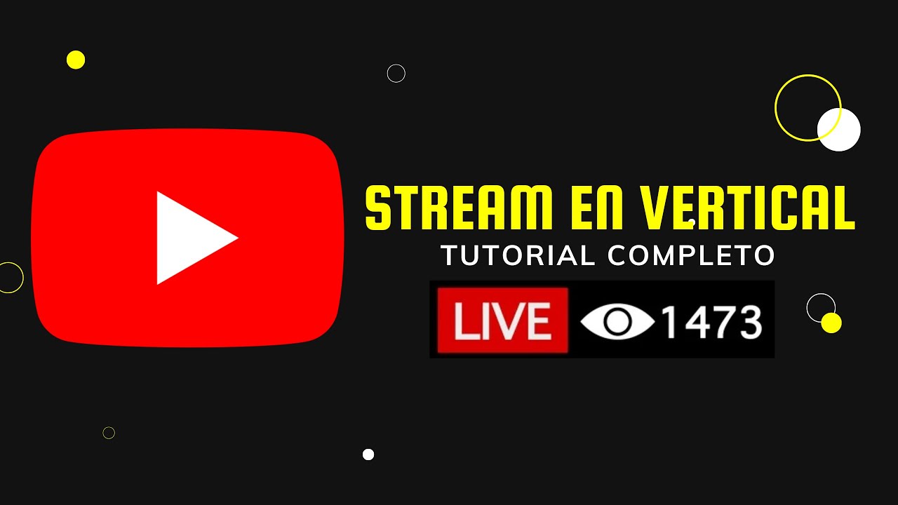 COMO HACER STREAM VERTICAL EN YOUTUBE || Tutorial Completo || METODO ...