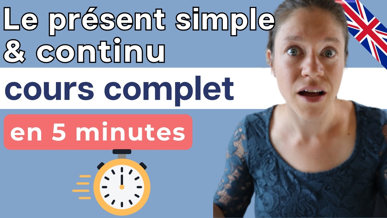 Le présent simple & le présent continu en anglais - Cours complet ...