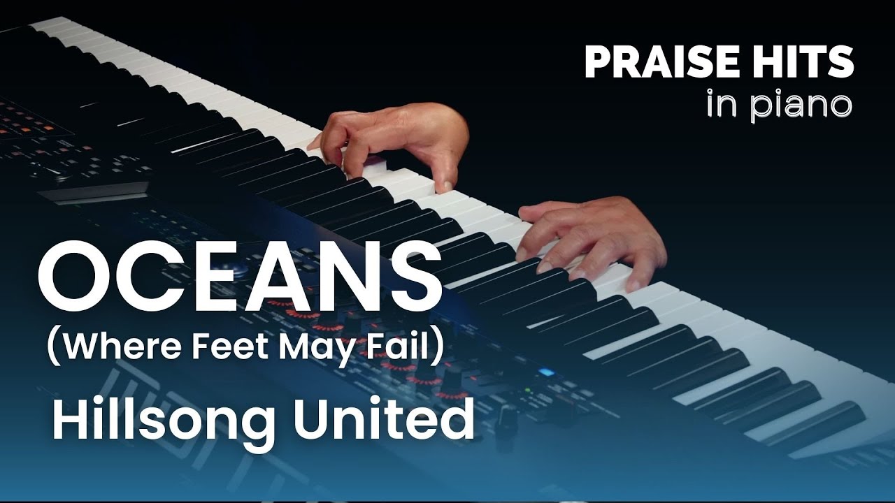 Oceans (Where Feet May Fail) by Hillsong United - Piano Instrumental ...