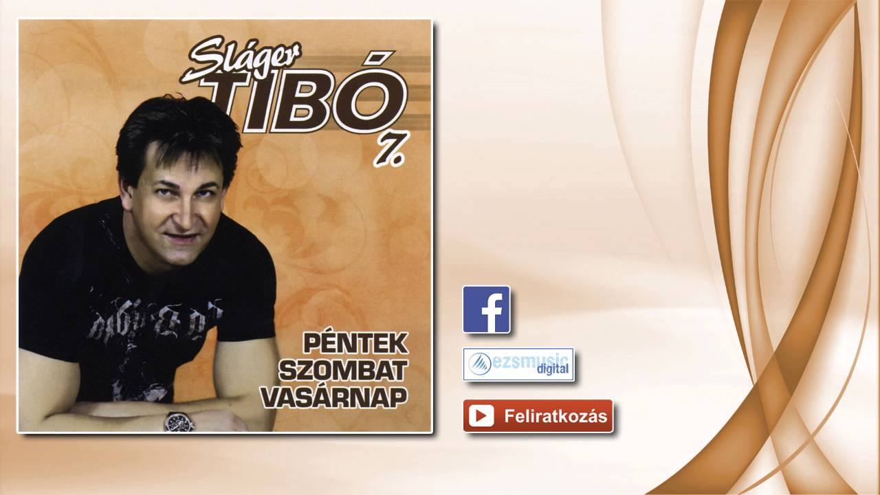 Sláger Tibó - Elmegyek a buliba | Mulatós és romantikus dalok | - YouTube