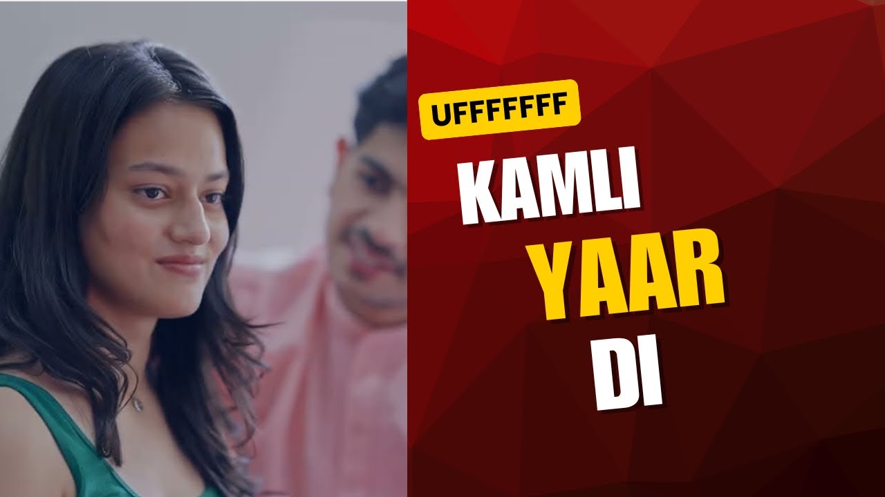 Kamli yaar di (OFFICIAL VIDEO) KAMLI YAAR DI MOVIE | RANA RANBIR ...