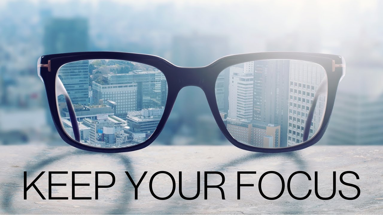 Keeping Your Focus! - YouTube