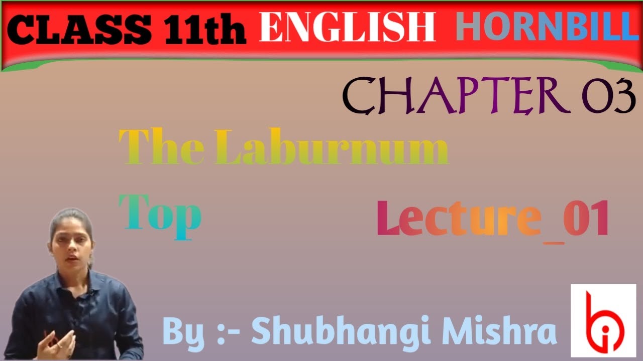The Laburnum Top L - 01 | Class 11 | English Book Hornbill | By ...