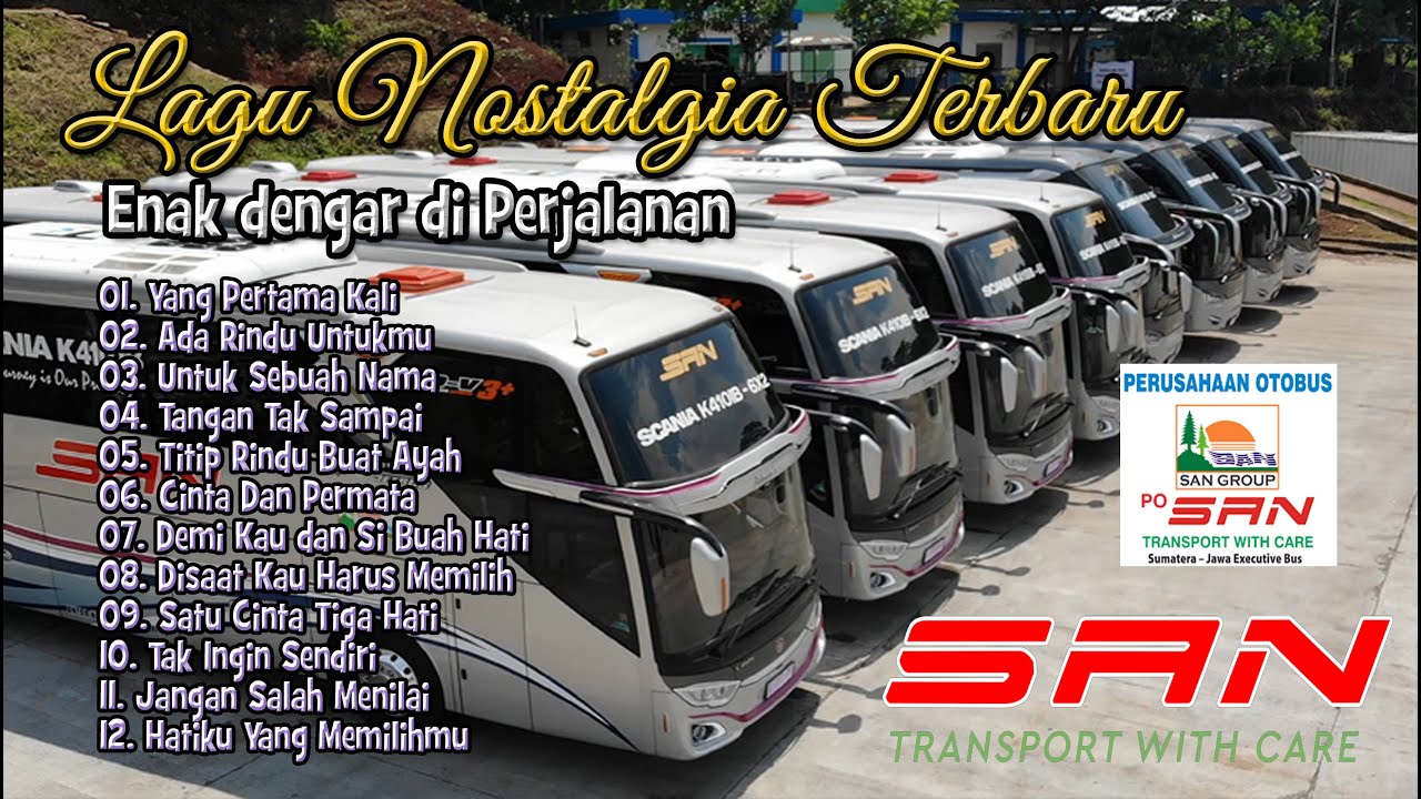 PO SAN (SAN PUTRA SEJAHTERA PT)__ Lagu Nostalgia Enak di dengar ...