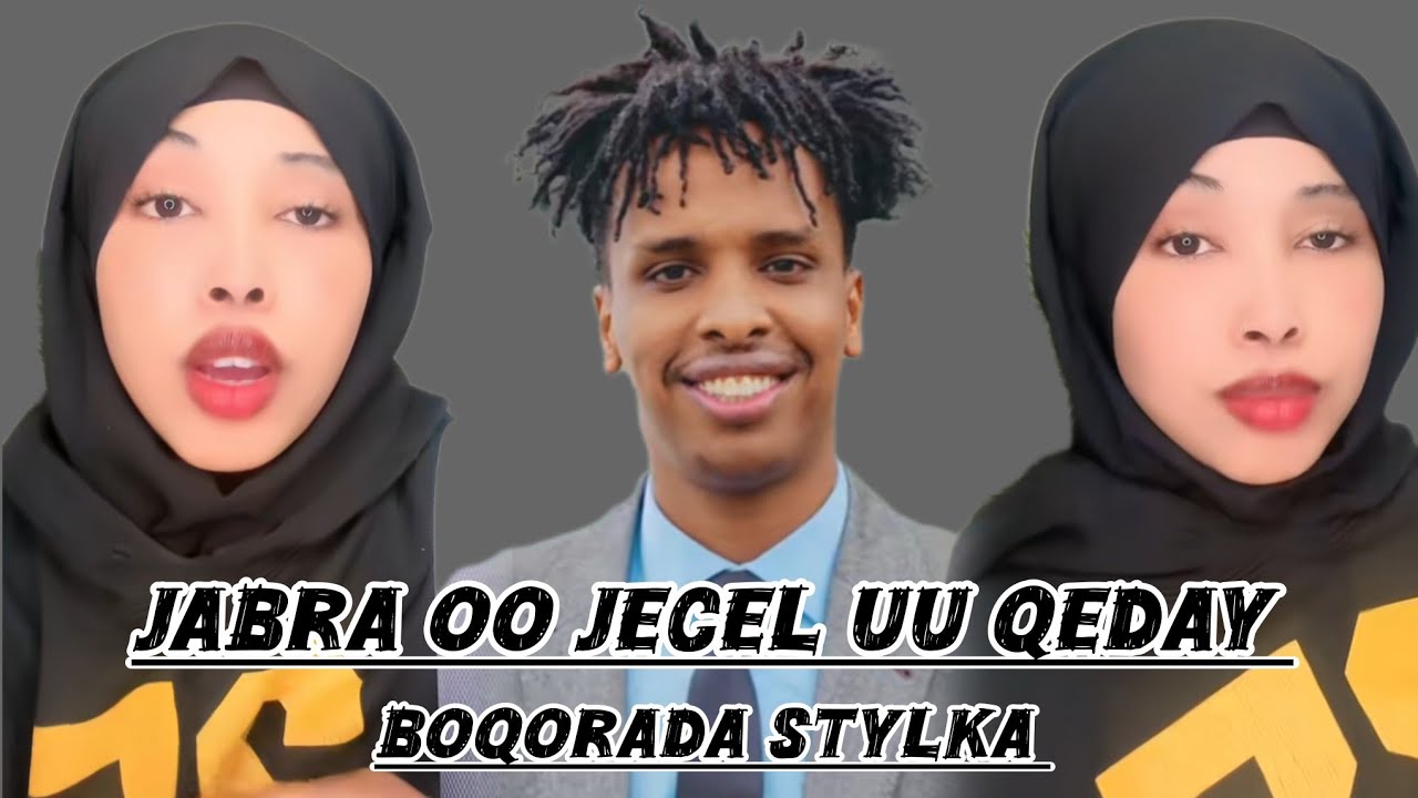 JABRA V'S BOQORADA STYLKA OO ISA HELAY JABRA OO BOQORADA JECEL UU QEDAY ADAKATAY NEW UPDATE ...