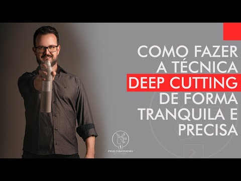 Como fazer a técnica Deep Cutting de forma tranquila e precisa - YouTube