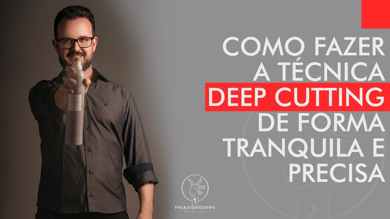 Como fazer a técnica Deep Cutting de forma tranquila e precisa - YouTube